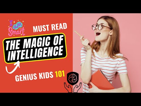 The Magic of Intelligence | Genius Kids 101