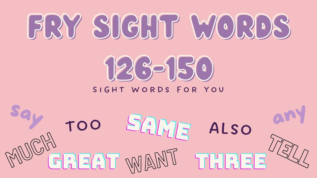 Fry Sight Words | 126-150 | For all ages and English Learners