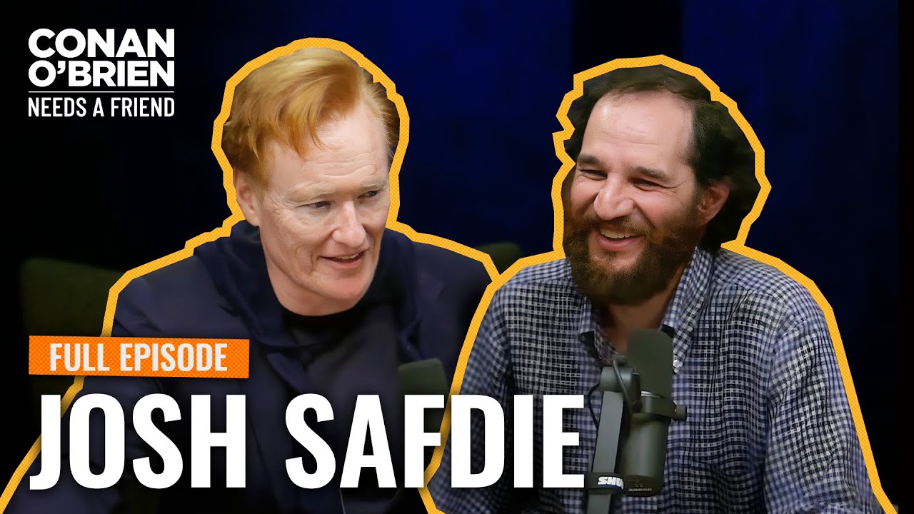 Josh Safdie (FULL EPISODE) | Conan O'Brien Needs A Friend