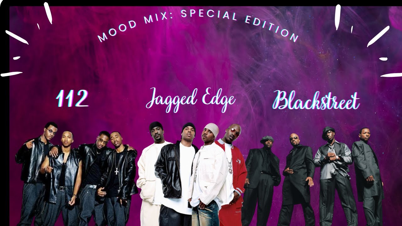 R&B Mood Mix Special Jagged Edge | 112 | Blackstreet Mix |