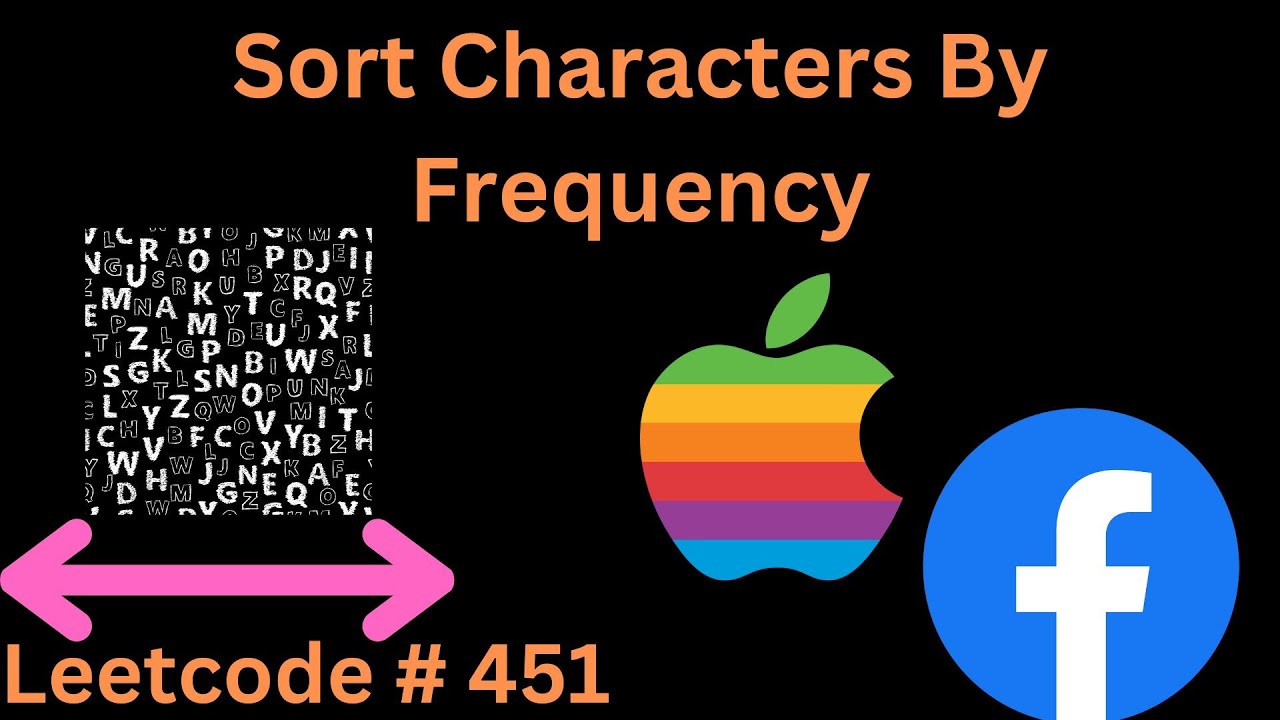 SORT CHARACTERS BY FREQUENCY | LEETCODE 451 | PYTHON BUCKET SORT SOLUTION