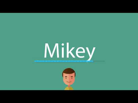 How to say Mikey