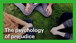 The Psychology of Prejudice | Channels for Pearson+
