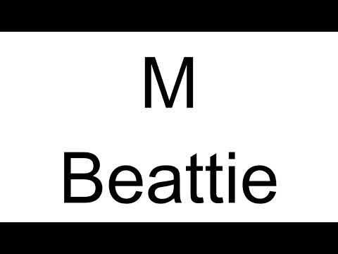 How to Pronounce M Beattie (English)