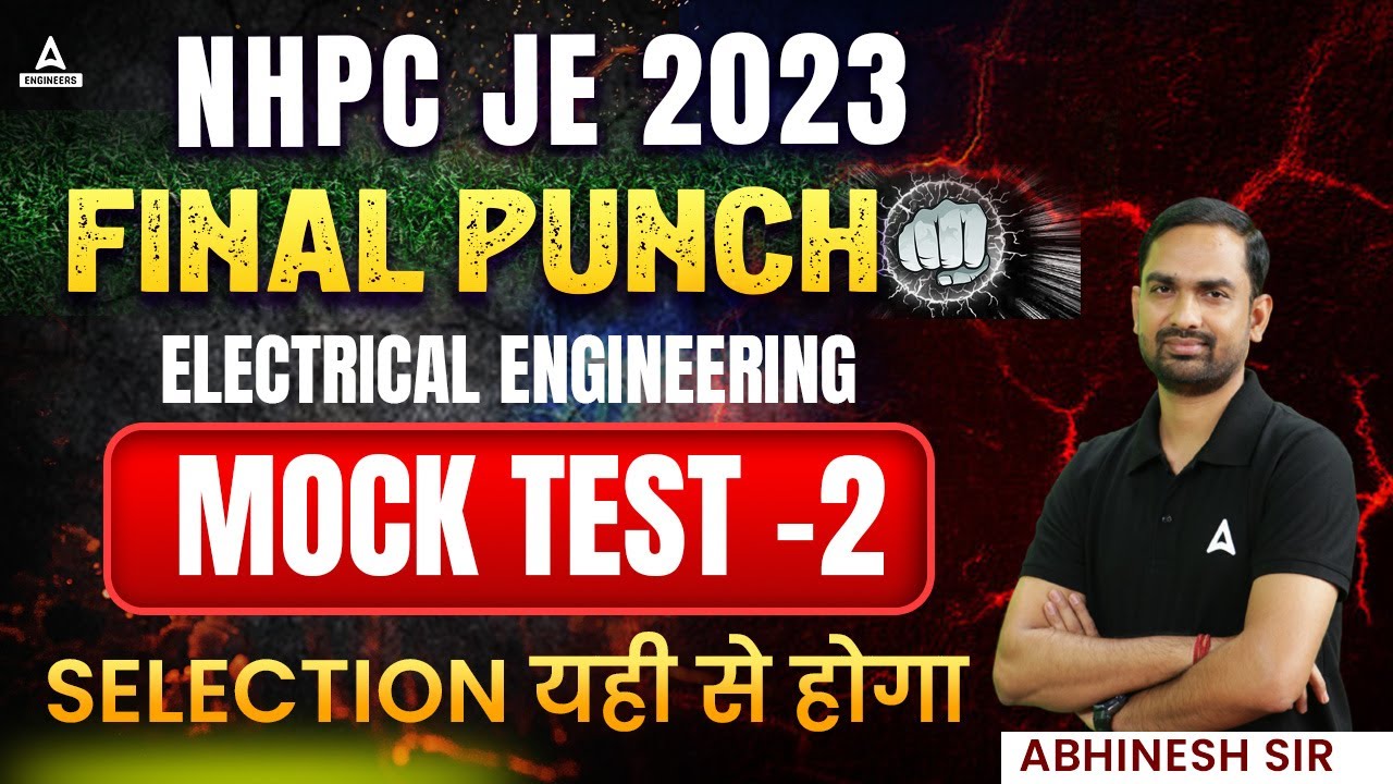 NHPC JE 2023 | FINAL PUNCH MOCK TEST -2 | ELECTRICAL ENGINEERING SELECTION यही से होगा