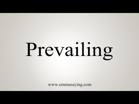 How To Say Prevailing