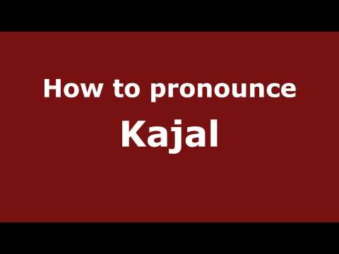 How to Pronounce Kajal - PronounceNames.com