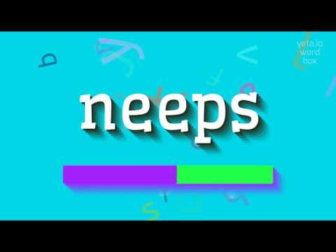 HOW TO SAY NEEPS?