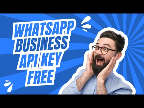 How to Get WhatsApp Business API Key - Full Guide