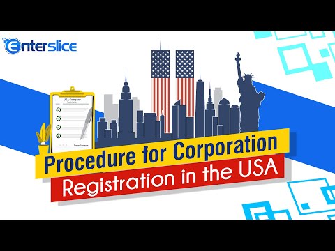 Procedure for Corporation Registration in the USA | How to Register a Company in USA? | Enterslice