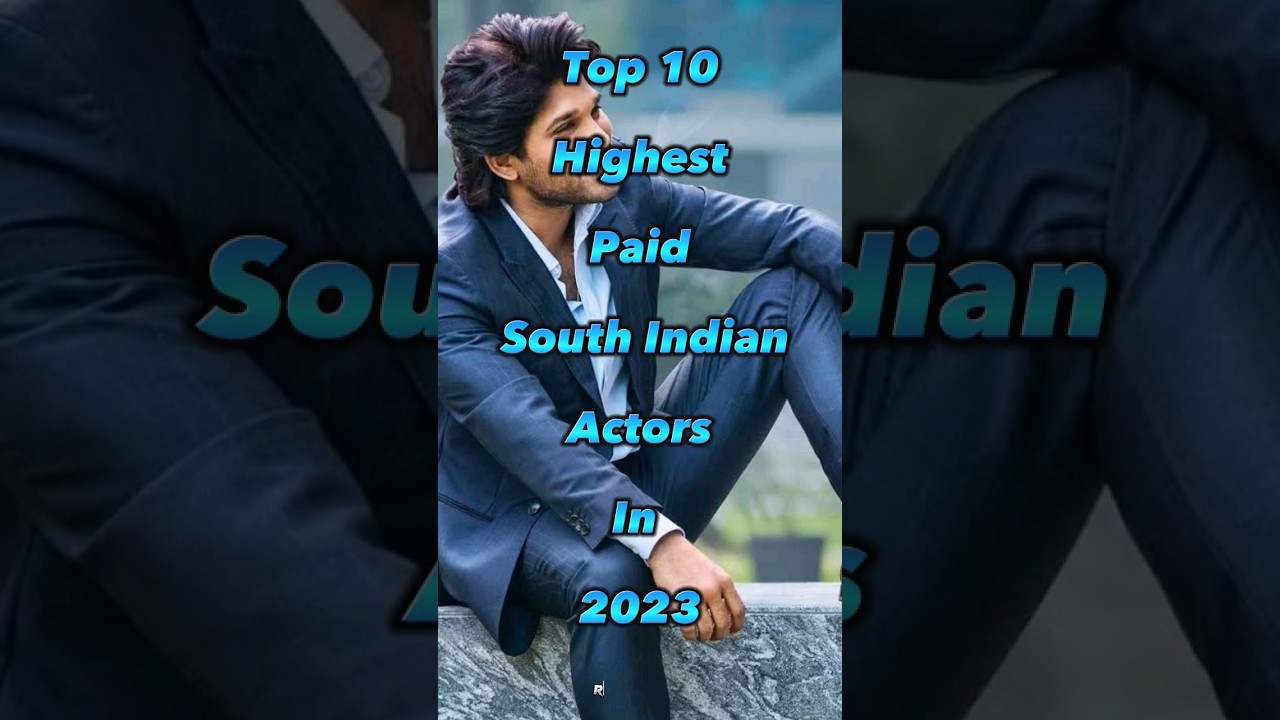 Top 10 Highest Paid South Indian Actors In 2023 #highest #paid #south #actor #2023 #shots #viral