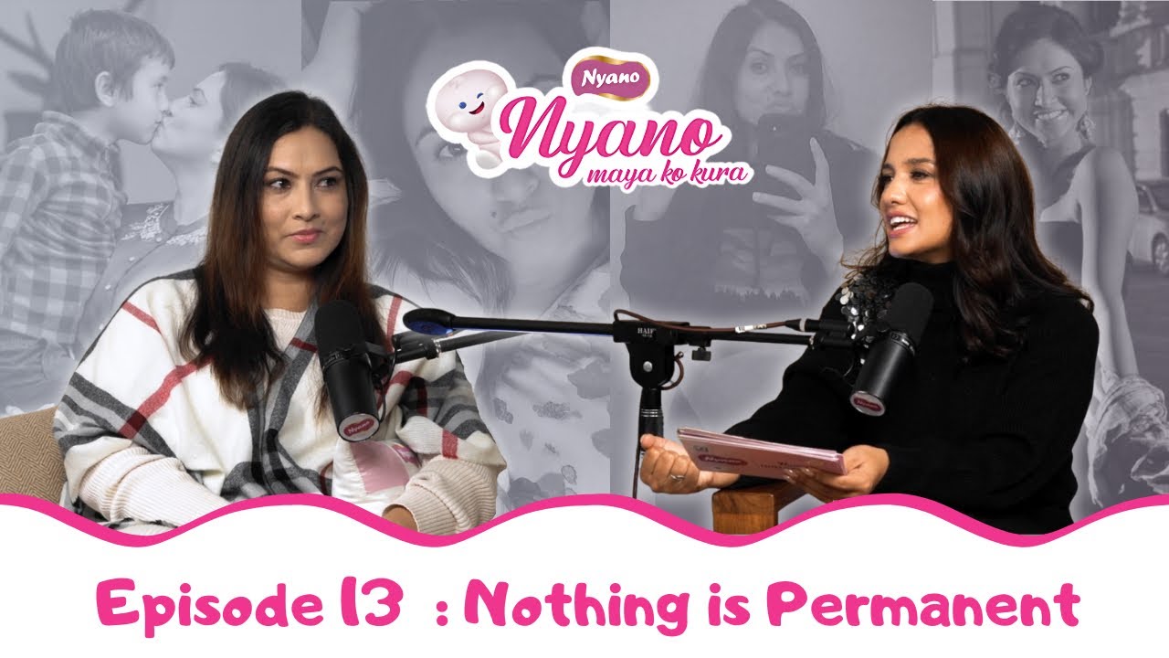 Nyano Maya Ka Kura | A podcast on Parenting I Episode 13 | Nisha Adhikari Malla 
