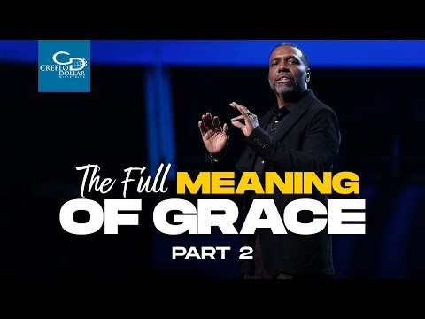 The Full Meaning of Grace Pt.2 - Episode 3