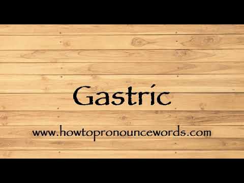 How To Pronounce Gastric ? How To say Gastric New Video