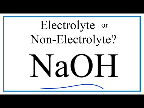 Is NaOH (Sodium hydroxide) an Electrolyte or Non-Electrolyte?