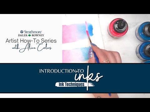 Intro to Inks with Alice Coles: Ink Techniques