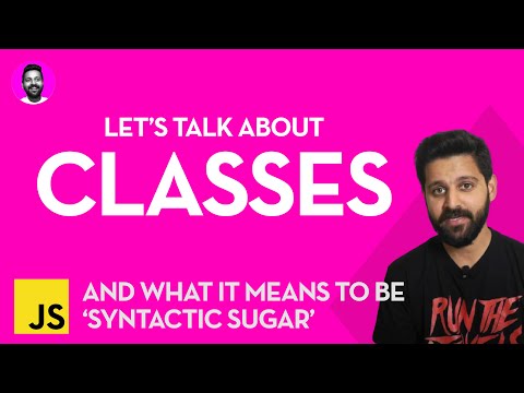 Classes in JavaScript (and why syntactic sugar is fine)