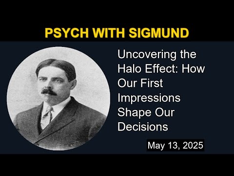 Uncovering the Halo Effect: How Our First Impressions Shape Our Decisions | Psych with Sigmund