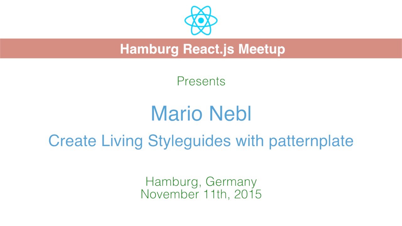 Create Living Styleguides with patternplate - Mario Nebl - Hamburg React.js Meetup