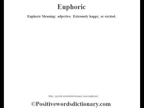 Euphoric definition | Euphoric meaning