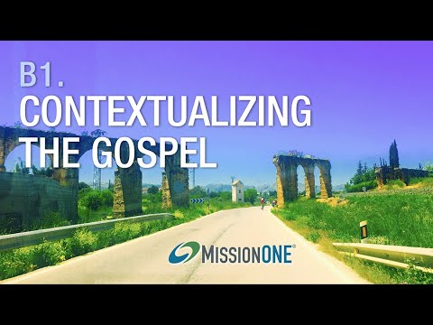 Class B1: Contextualizing the Gospel, by Werner Mischke, VP, Mission ONE