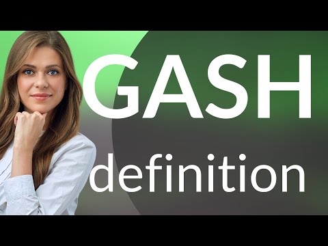 Gash — what is GASH meaning