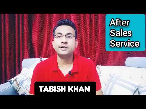 After sales service | service center | what is After Sales Service by Tabish Khan