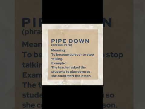#shorts phrasal verb | PIPE DOWN
