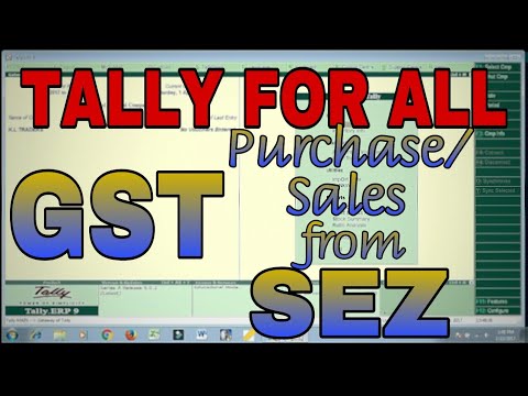 GST with SALES and PURCHASE ENTRY from SPECIAL ECONOMIC ZONE(SEZ) in TALLY.ERP9
