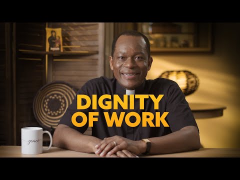 DIGNITY OF WORK