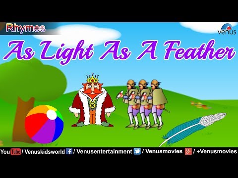 As light as a feather ~ Popular Rhyme