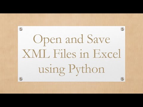 Open and Save XML Files in Excel using Python