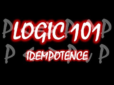 Logic 101 (#26): Idempotence