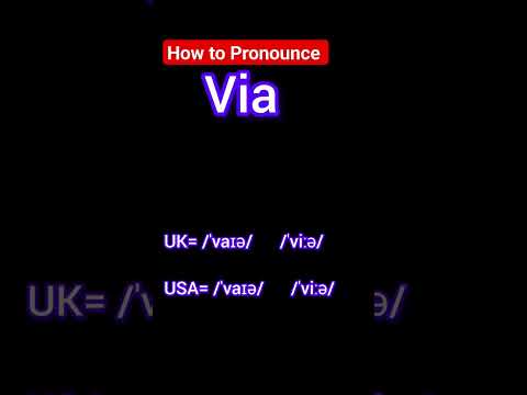 How to Pronounce Via
