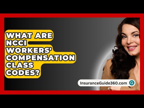 What Are NCCI Workers' Compensation Class Codes? - InsuranceGuide360.com