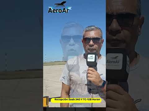 Exclusivo, recepci贸n del Saab 340B y TC-12 Huron