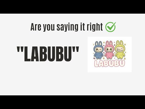 How to Pronounce “Labubu” | Are You Saying It Right? 🧸
