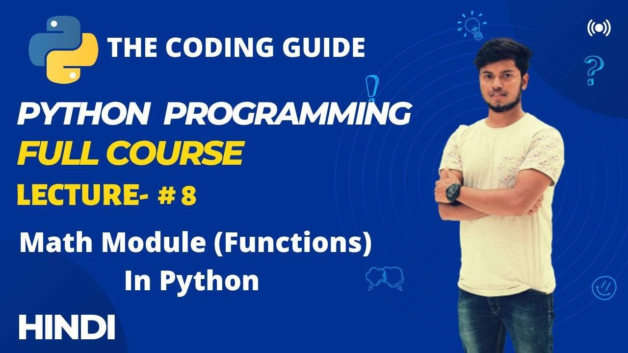 Lecture- #8 | Math Module In Python | Functions of Math Module | Python Tutorials For Beginners
