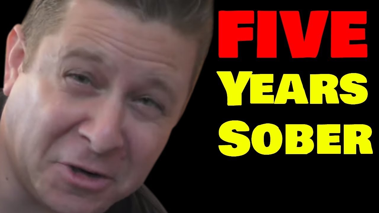 5 Years Sober - What I Learned - Life Lessons And How I Stay Sober