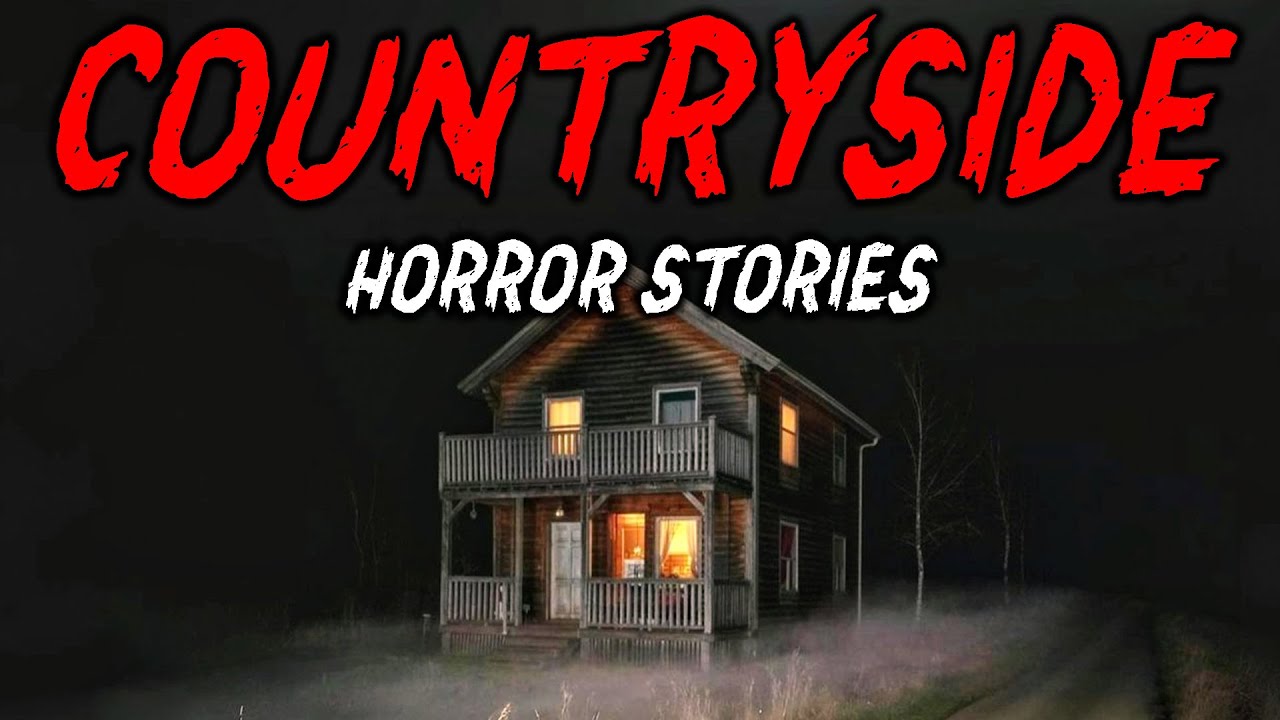 8 True Countryside Horror Stories | 