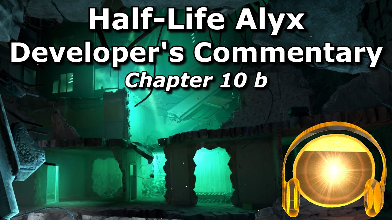 HLA Developer Commentary - Chapter 10 pt2 - Breaking and Entering