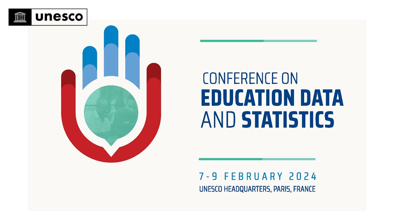 UNESCO Conference on Education Data and Statistics 7-9 February 2024