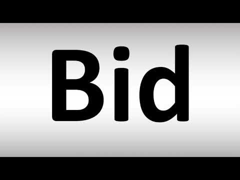 How to Pronounce Bid