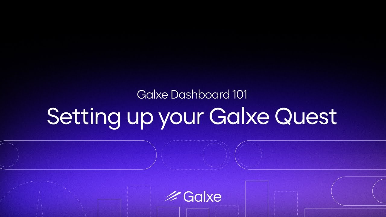 Dashboard 101: A quick tour of Galxe's Quest Creation Process
