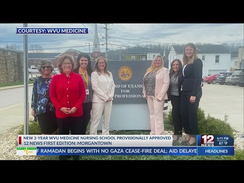 New 2-year WVU Medicine nursing school provisionally approved