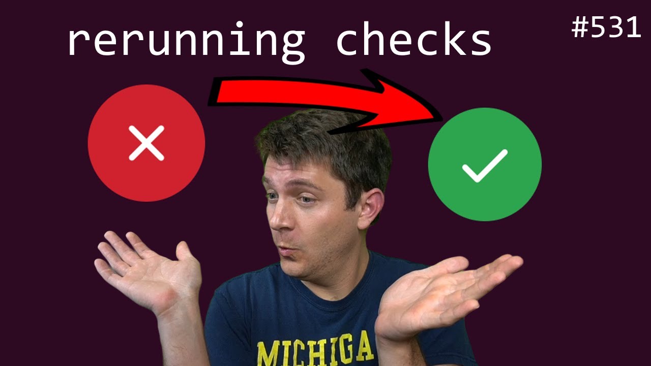 rerunning github checks (beginner - intermediate) anthony explains #531