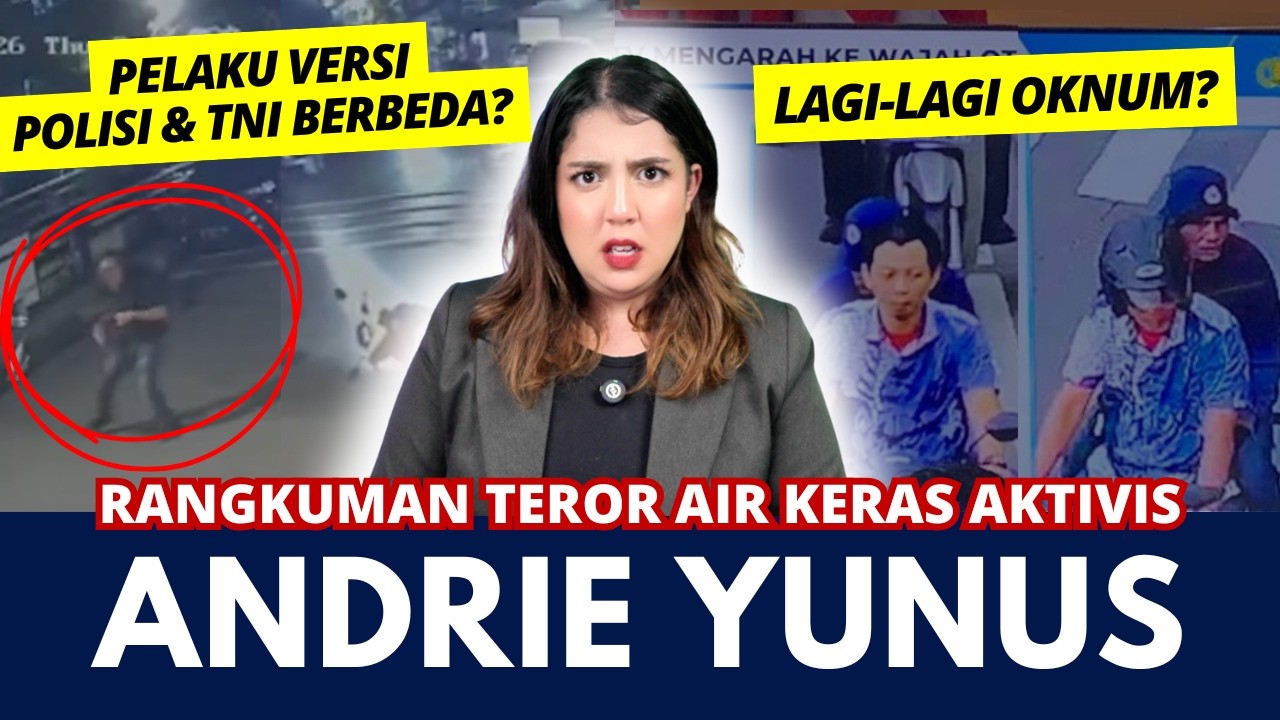 RANGKUMAN & UPDATE! TEROR AIR KERAS AKTIVIS 