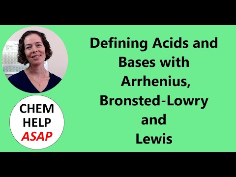 Defining Acids and Bases with Arrhenius, Bronsted-Lowry and Lewis