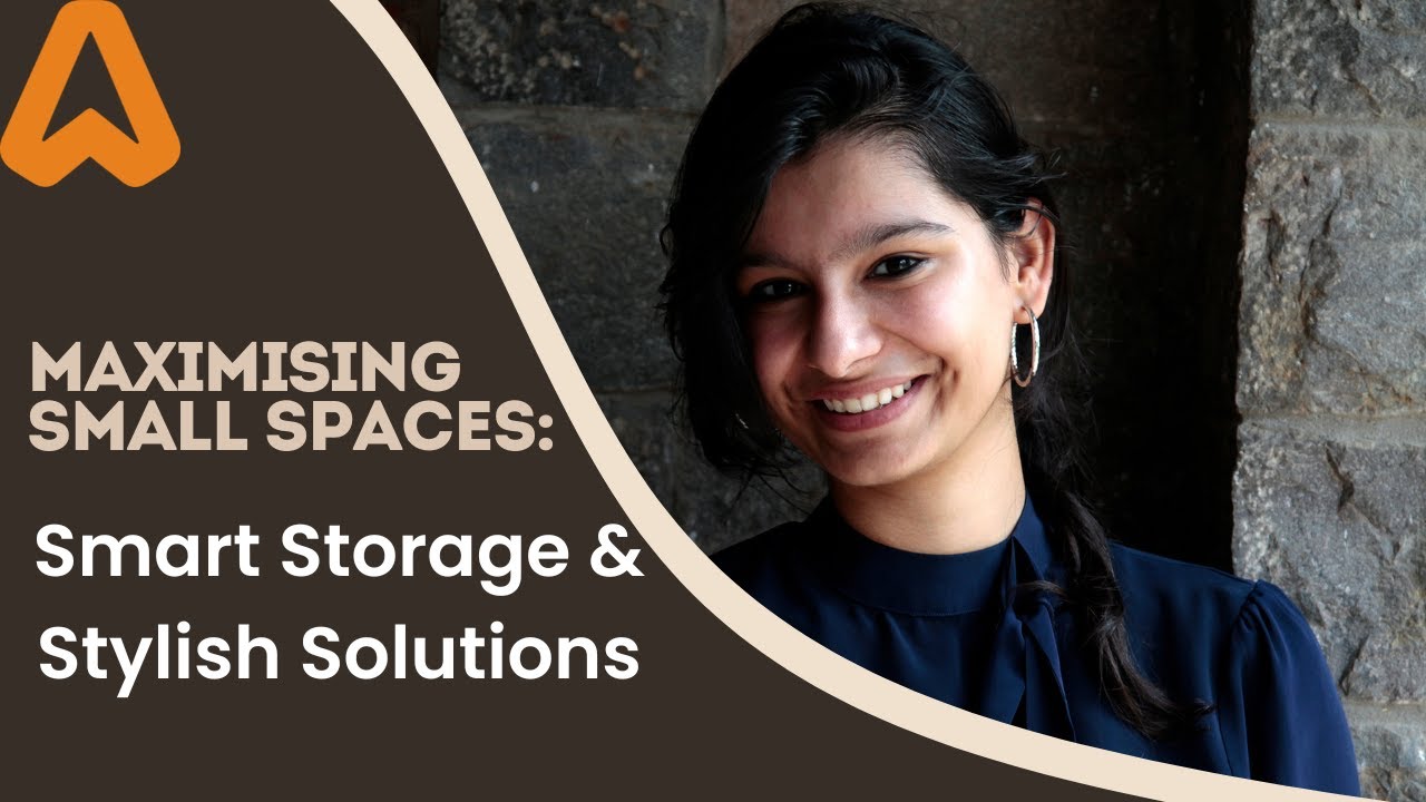 Maximising Small Spaces: Smart Storage & Stylish Solutions