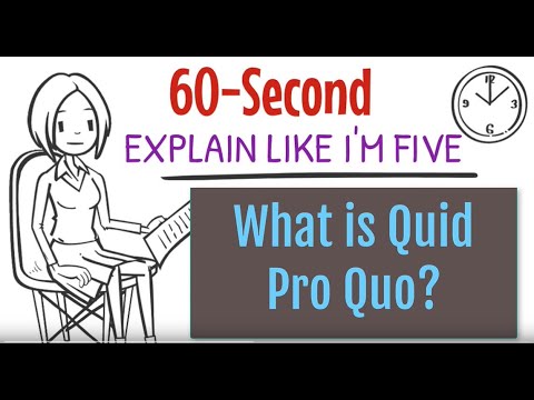 What is Quid Pro Quo? 60-second ELI5